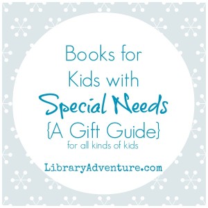 Books for Kids with Special Needs {A Gift Guide}