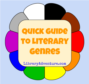 The Library Adventure's Quick Guide to Literary Genres